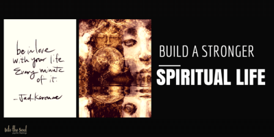 5 Easy Ways to Build a Stronger Spiritual Life – Into the Soul